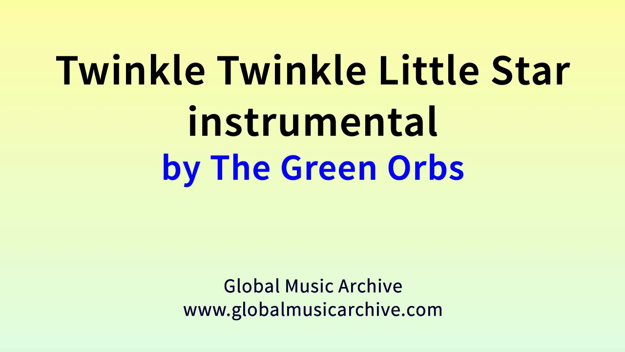 Twinkle twinkle little star instrumental by The Green Orbs 1 HOUR - YouTube