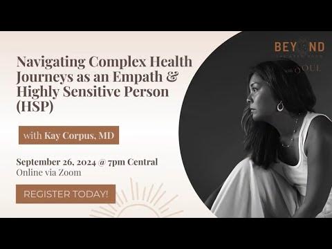Navigating Complex Health Journeys as an Empath & Highly Sensitive Person (HSP) - YouTube