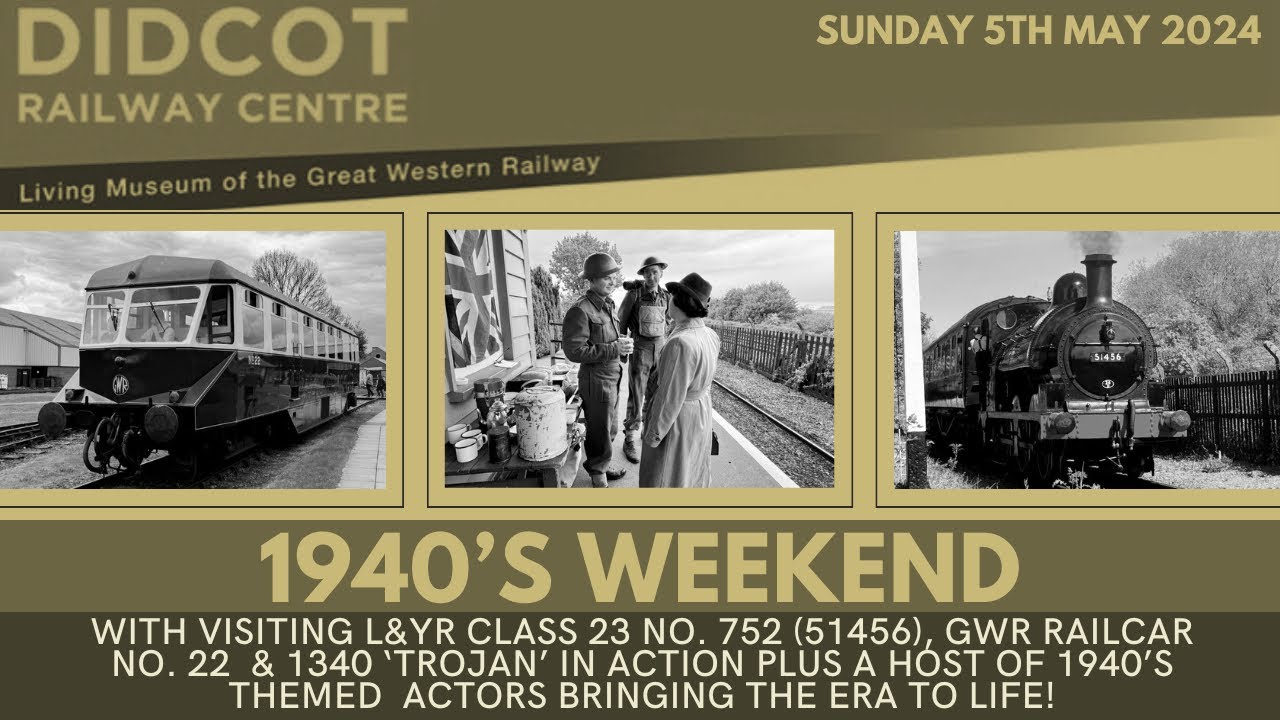 Episode 206 | 1940s Weekend at the Didcot Railway Centre | 05/05/24 ...