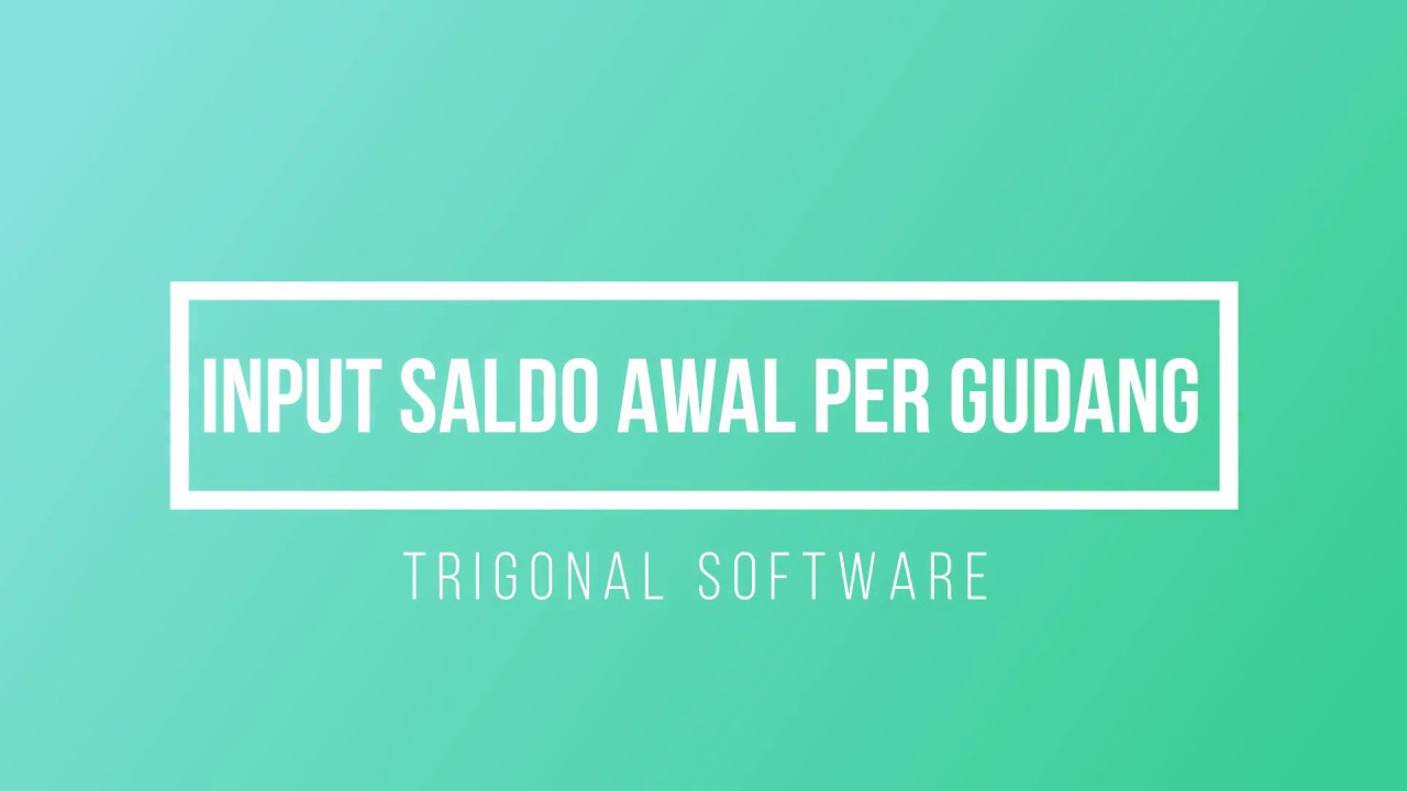 PROGRAM IPOS 5 - Input Saldo Awal per Gudang | iPos 5 All Edition | Trigonal Software - YouTube