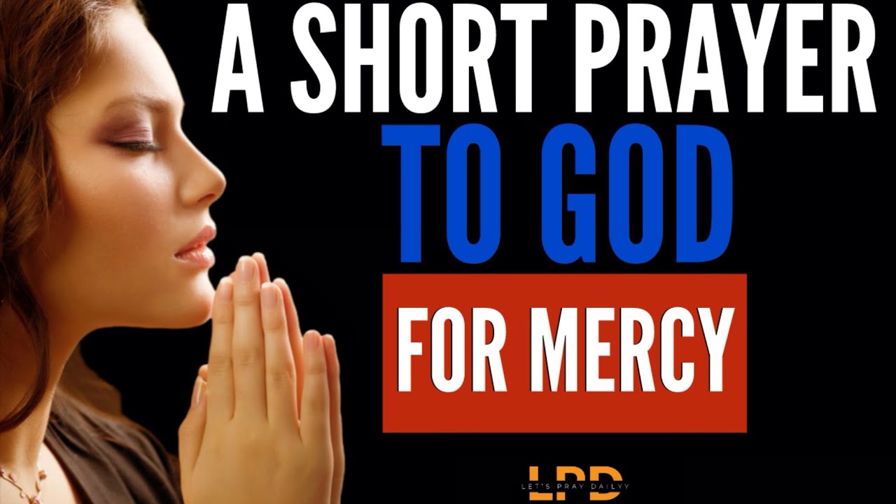Oh Lord Show Me Mercy🙏 Powerful Prayer. - YouTube