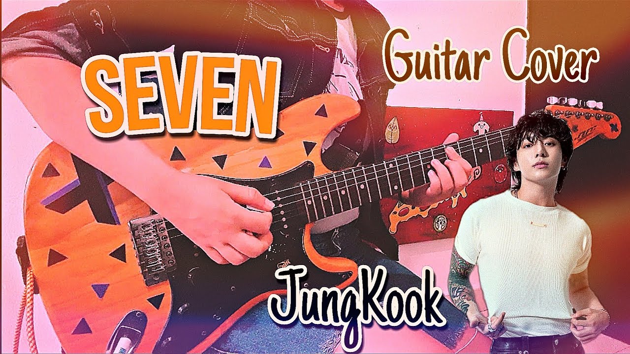 정국 (Jung Kook) 'Seven (feat. Latto)' (Guitar Cover) - YouTube