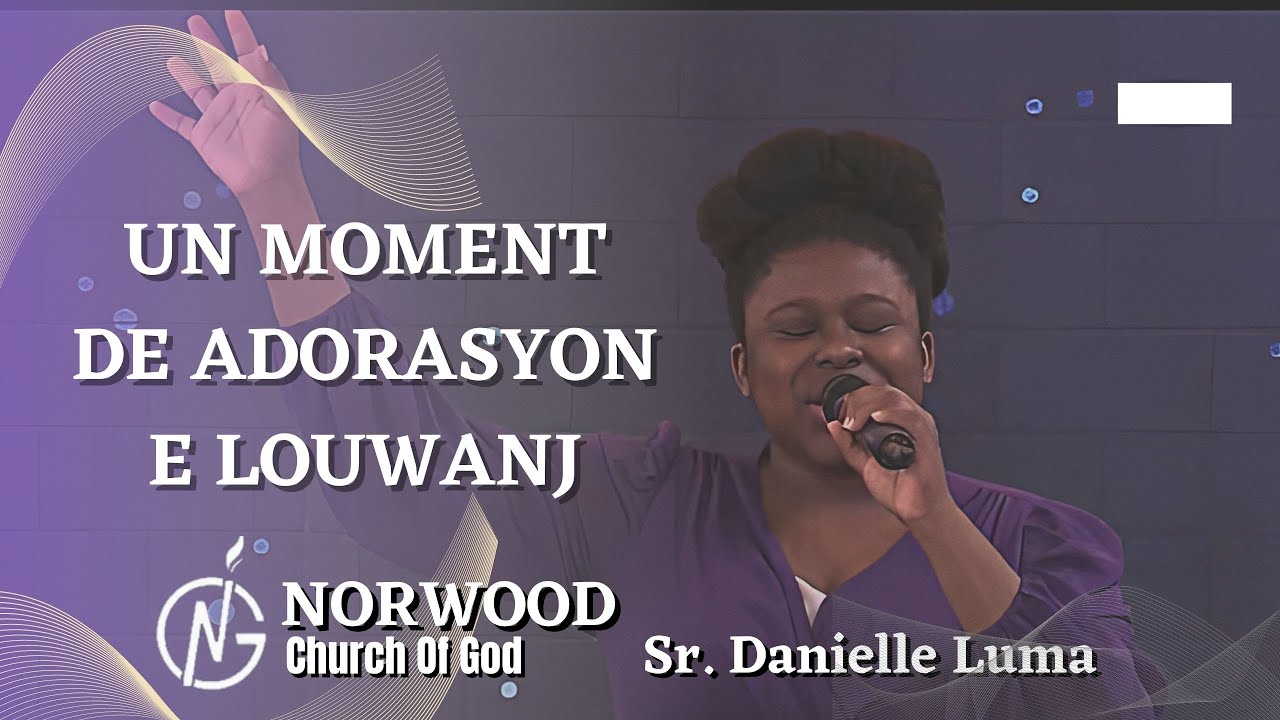 Adorasyon e louwanj | Gloire A Dieu | Sr.Danielle Luma | January 8th ...