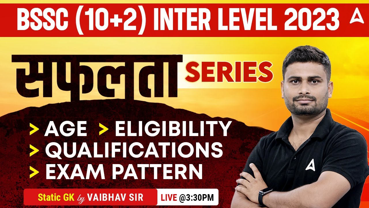 BSSC Inter Level Vacancy 2023 | BSSC Inter Level Syllabus, Age, Exam ...