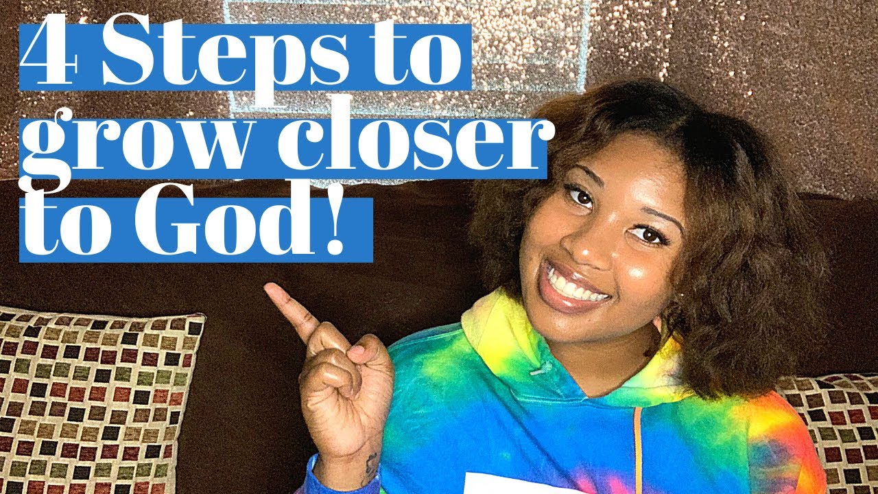 Grow Closer to God in 4 steps!! - YouTube