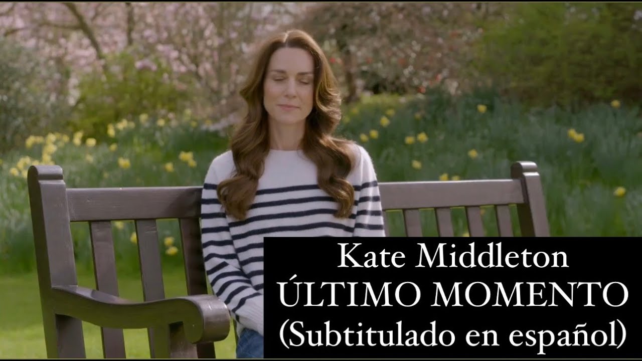 Kate Middleton // ÚLTIMO MOMENTO (Subtitulado en español) - YouTube