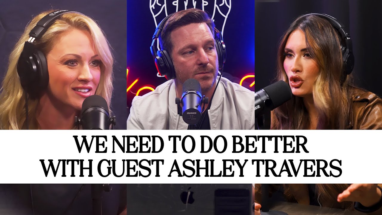 We Need To Do Better with Guest Ashley Travers - Episode 45 | Not For ...