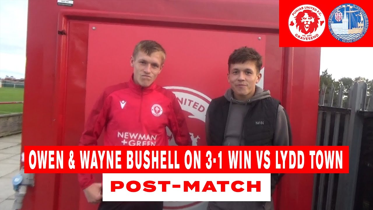 Post-Match Interview | Owen & Wayne Bushell on 3-1 Win vs Lydd Town ...