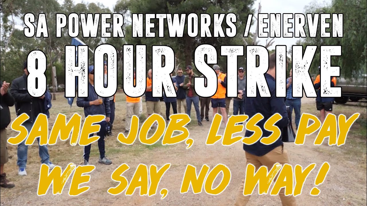 SA Power Networks/Enerven 8 hour strike 20/05/2021 - YouTube