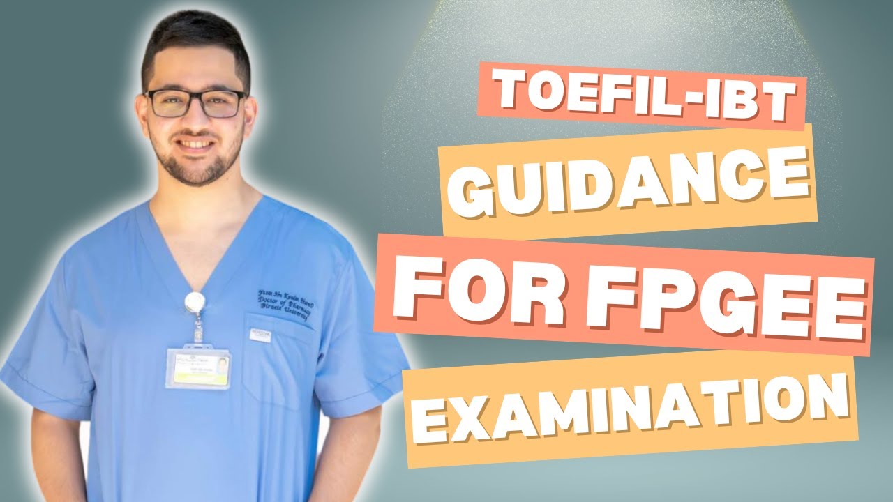TOEFL IBT Guidance For FPGEE Examination فيديو ارشادي لامتحان التوفل ...
