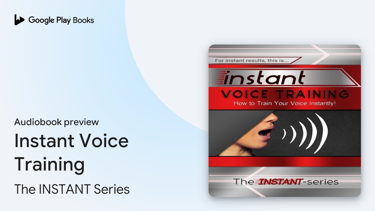 Instant Voice Training by The INSTANT Series · Audiobook preview - YouTube