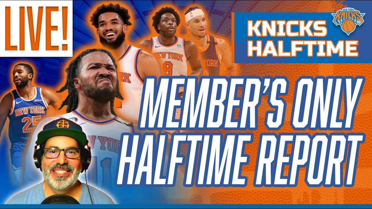 MEMBER'S ONLY HALFTIME REPORT | Knicks vs Grizzles - YouTube