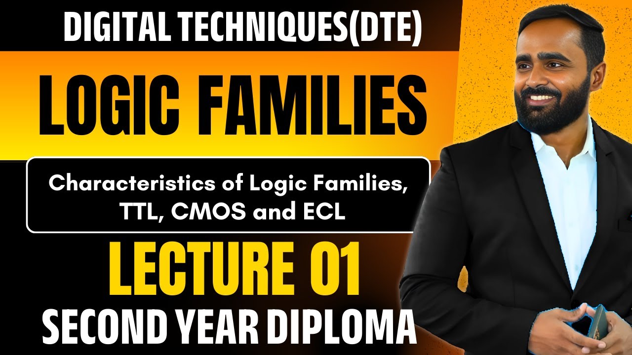 DIGITAL TECHNIQUES | Logic Families | Lecture 01 |Characteristics, TTL ...