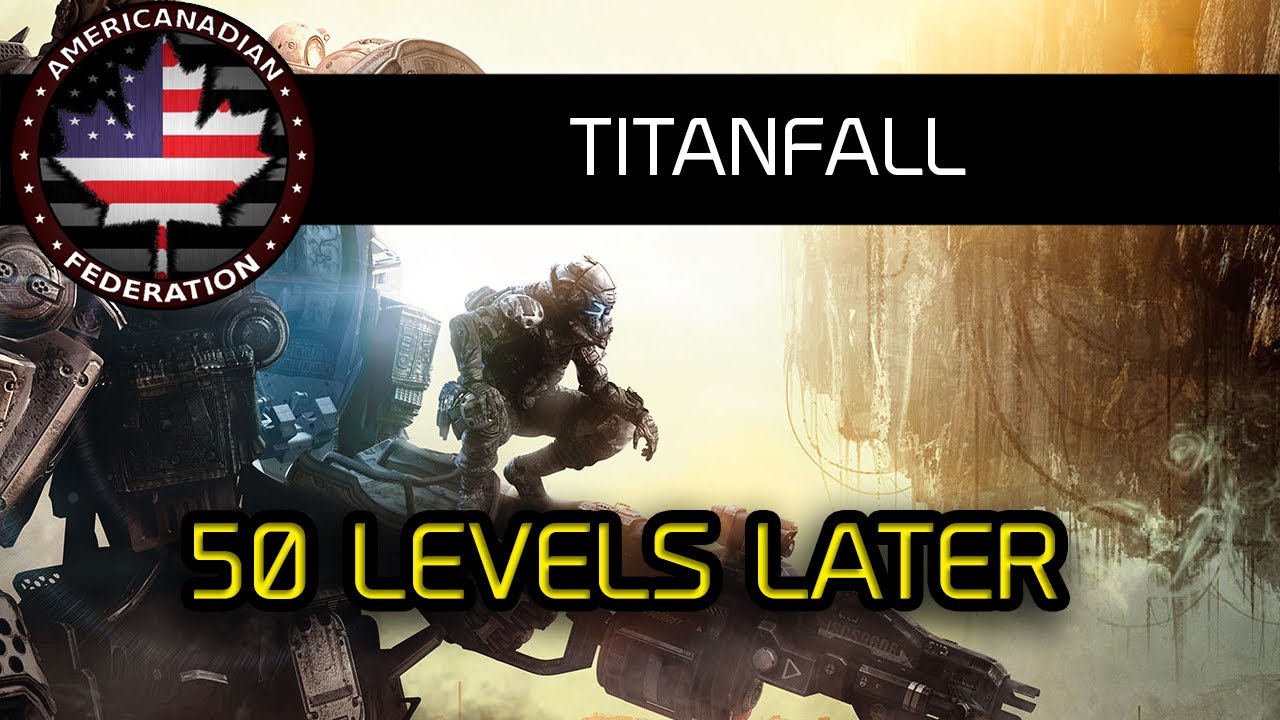 Titanfall - 50 Levels Later - YouTube