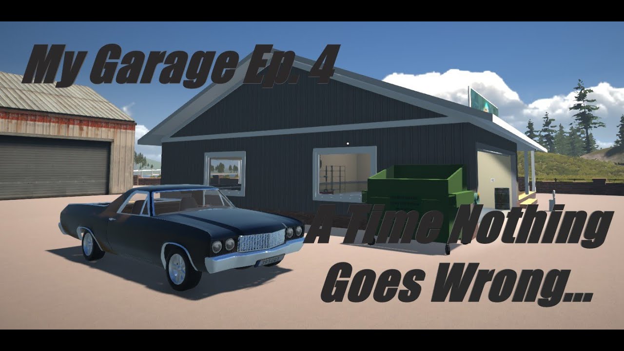 My Garage Ep.4: Nothing Goes Wrong For Once... - YouTube