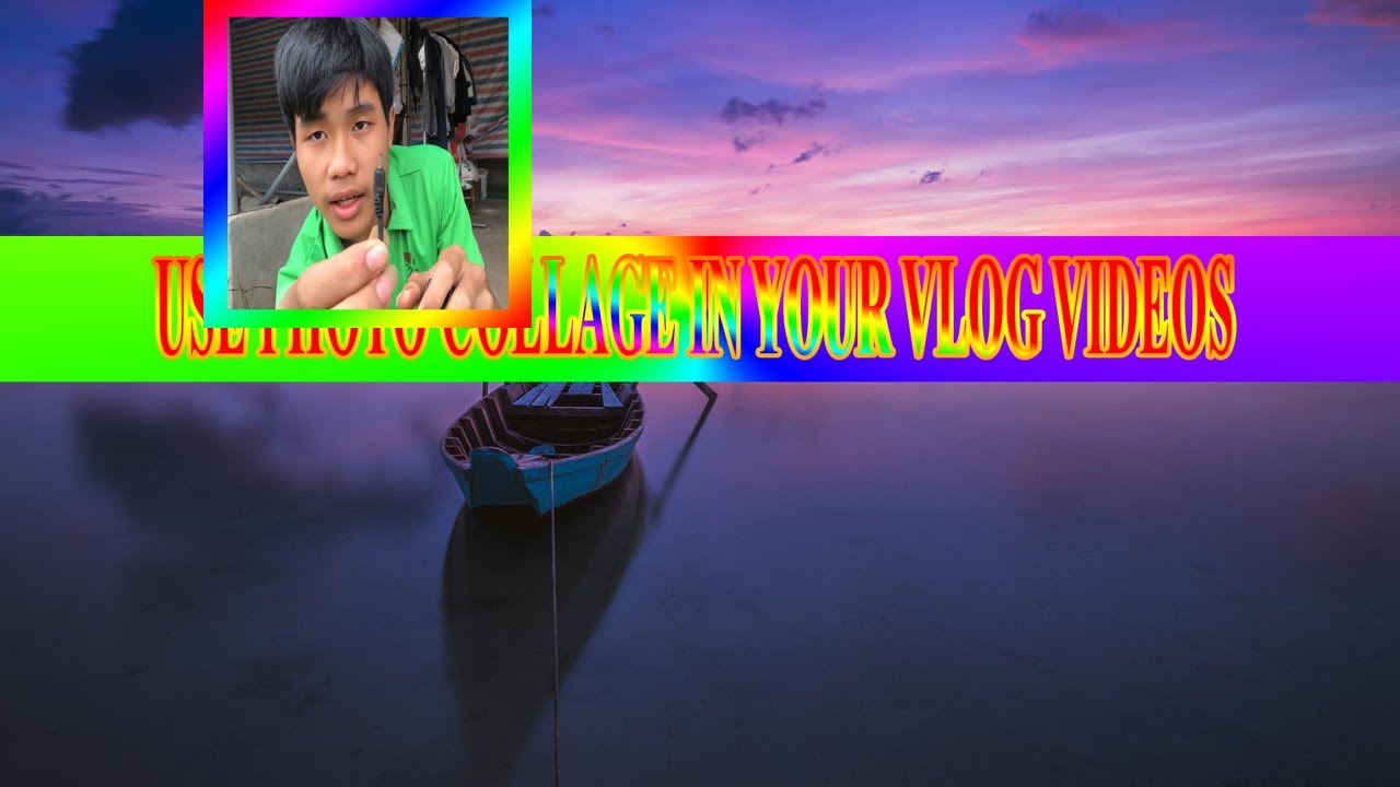 That Noi - USE PHOTO COLLAGE IN YOUR VLOG VIDEOS - YouTube