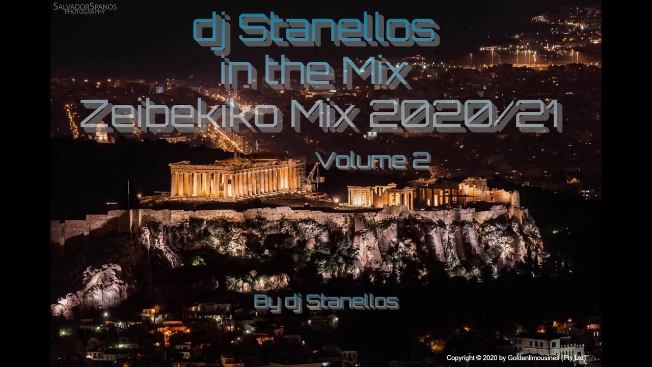 In The Mix Zeibekiko Mix with dj Stanellos 2020 Volume 2 - YouTube