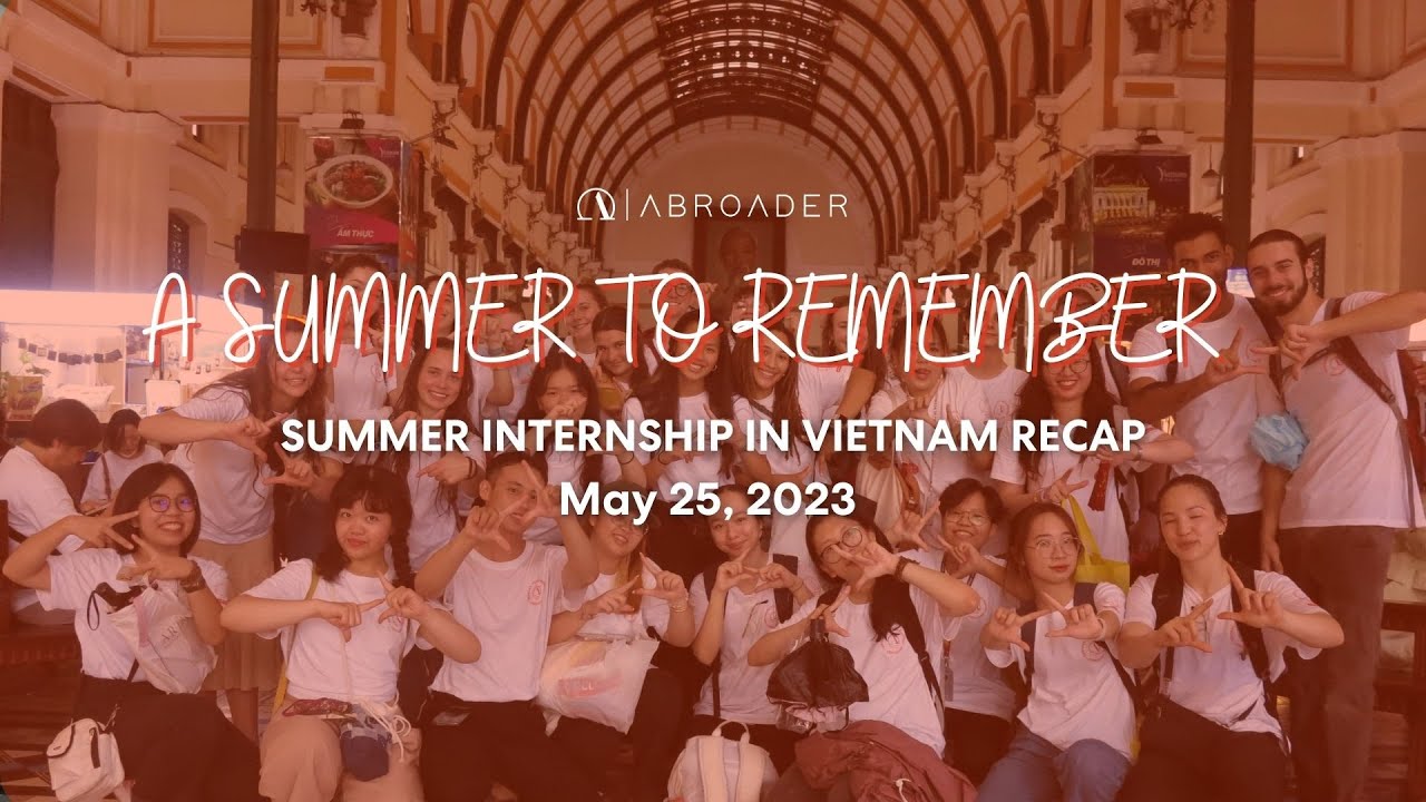 SUMMER INTERNSHIP IN VIETNAM 2023 RECAP - CAMP 1 - YouTube
