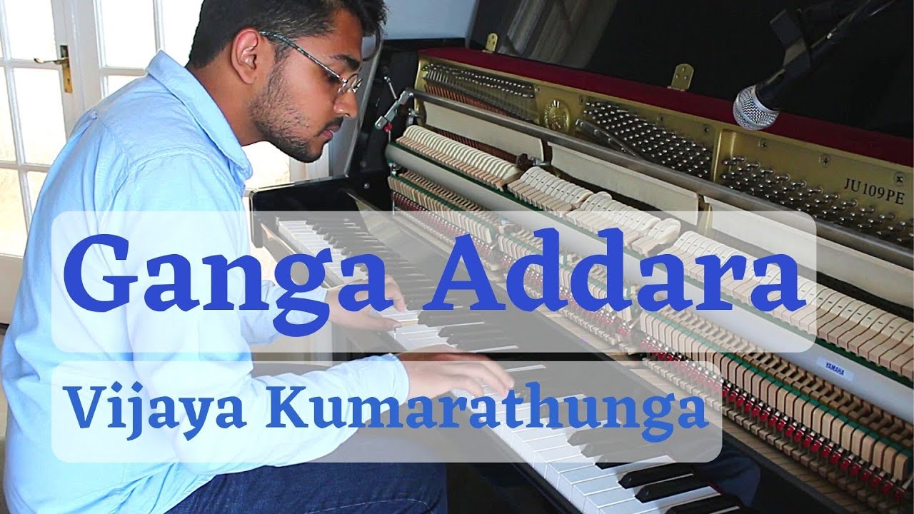 Ganga Addara - Vijaya Kumarathunga || Piano Cover - YouTube