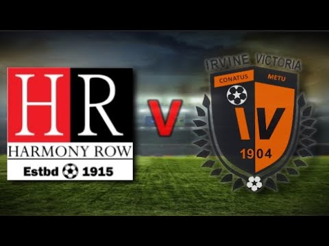 Harmony Row 1 : Irvine Vics 4 - Pre-season Friendly - 20th July 2022 ...