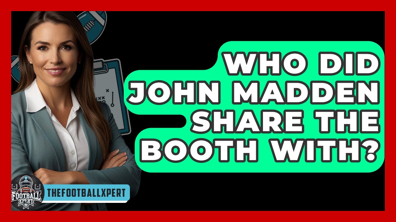 Who Did John Madden Share The Booth With? - The Football Xpert - YouTube