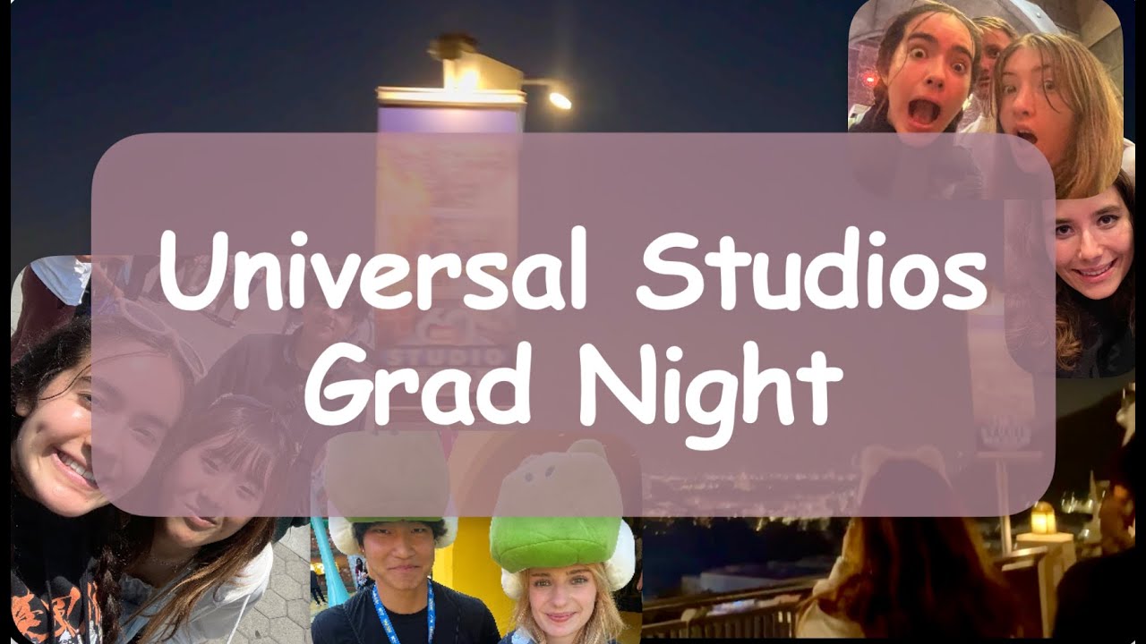 UNIVERSAL STUDIOS GRAD NIGHT 2024 - YouTube