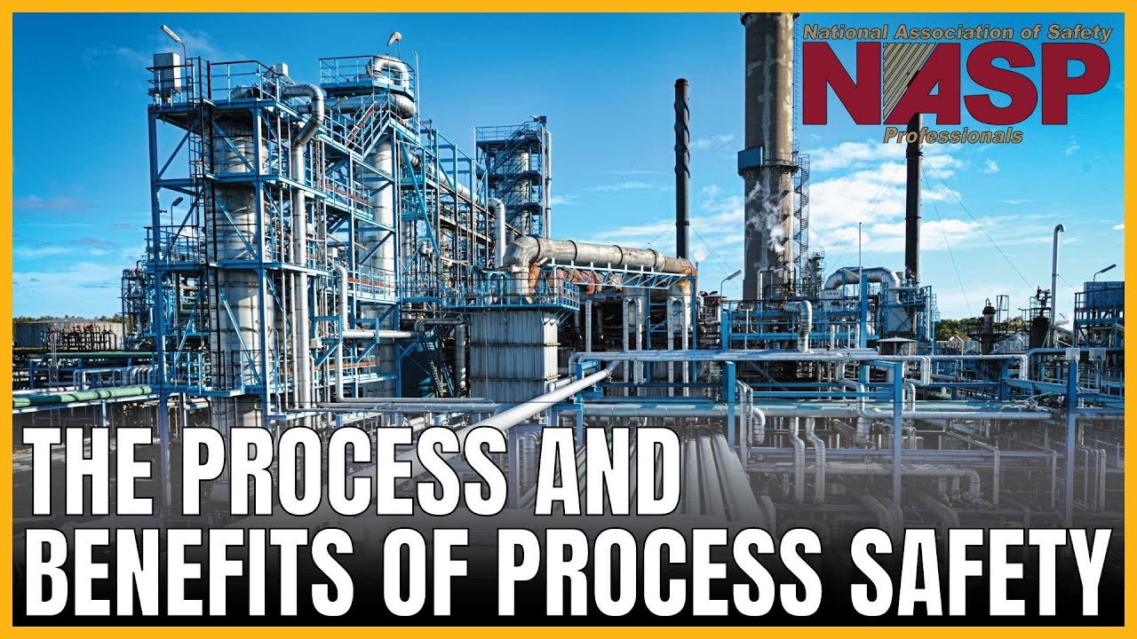 The Process and Benefits of Process Safety - YouTube