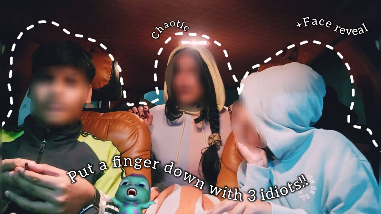 PUT A FINGER DOWN WITH 3 IDIOTS !!+face reveal 🤓🤪(chaossss🔥🔥) - YouTube