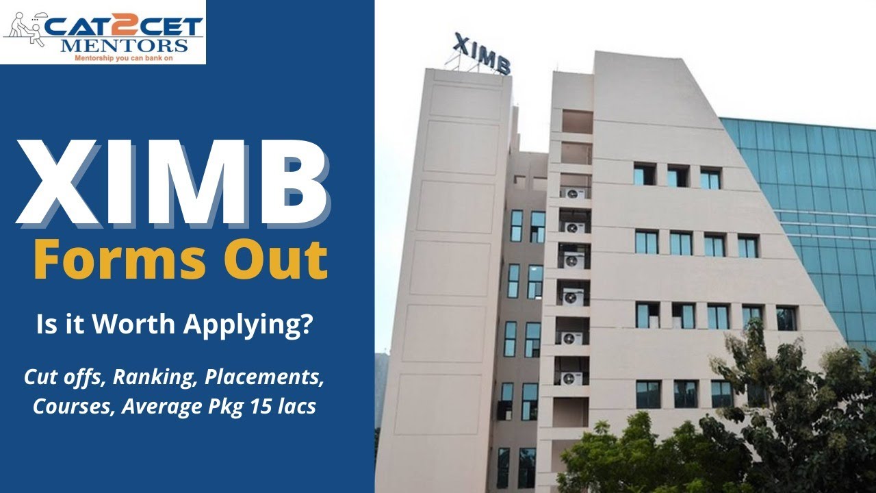 XIMB Forms Out | Is it Worth Applying? Cut offs, Ranking, Placements ...