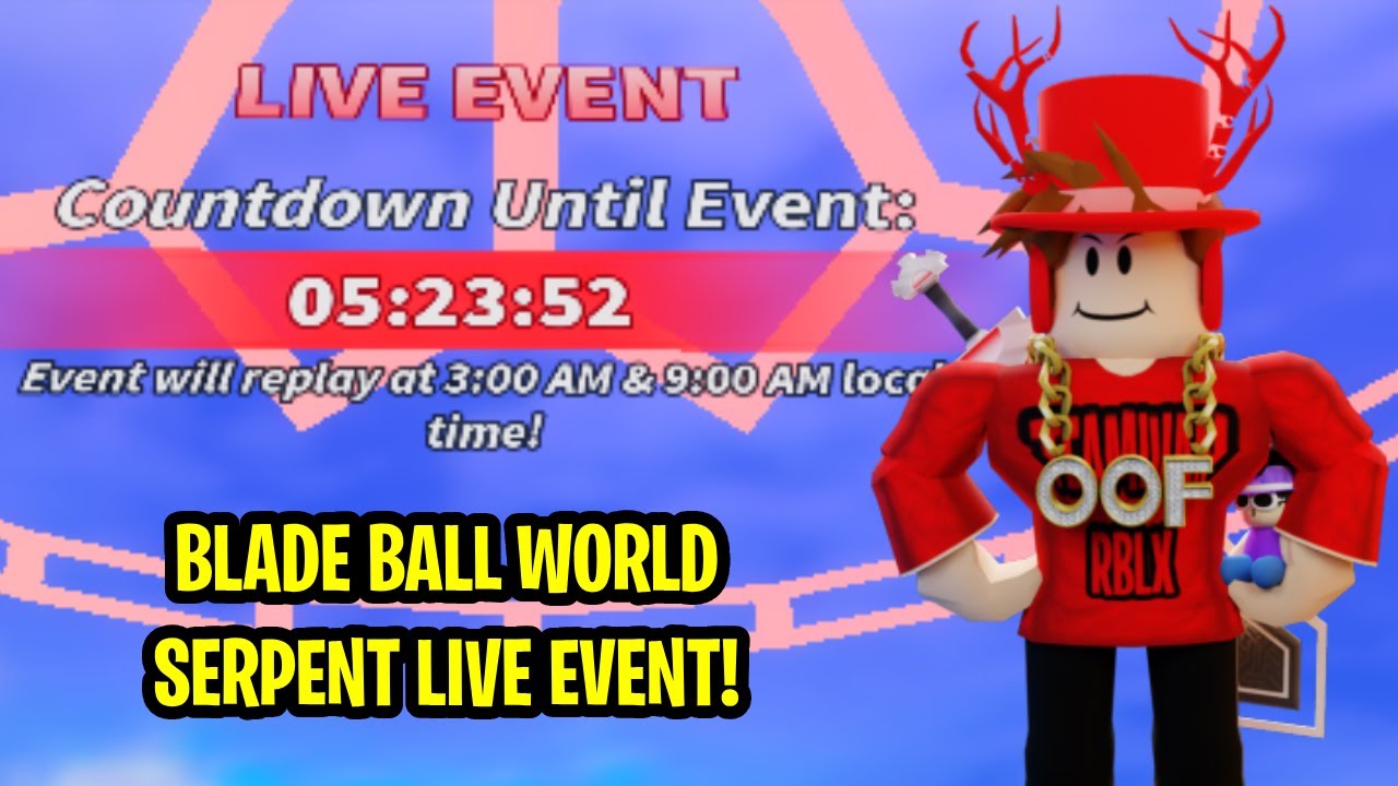 🔴ROBLOX BLADE BALL WORLD SERPENT LIVE EVENT! UPDATE SOON! - YouTube