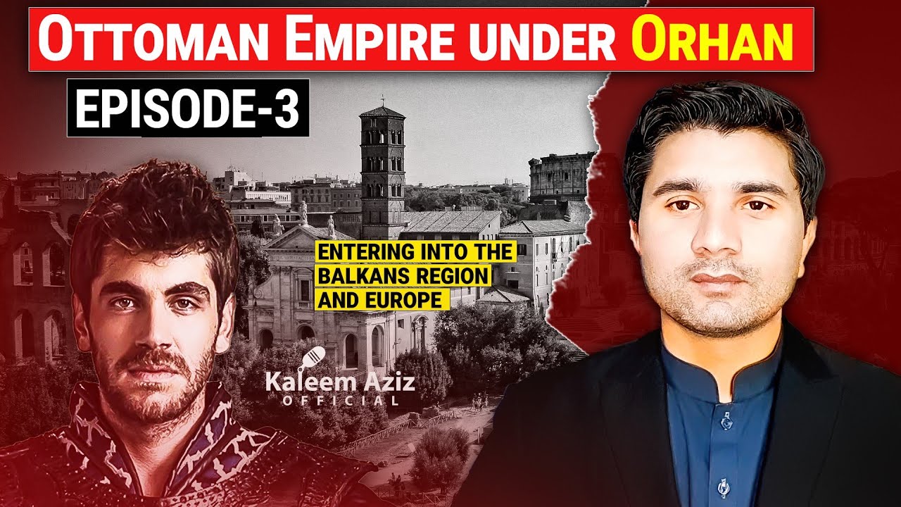 119. The Rise of Orhan I and the Birth of the Ottoman Power? - YouTube