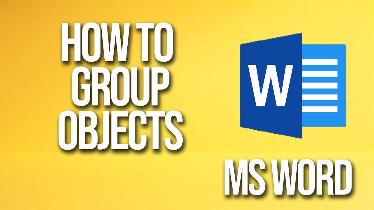How To Group Objects Microsoft Word Tutorial YouTube How To Group Objects Microsoft Word Tutorial YouTube