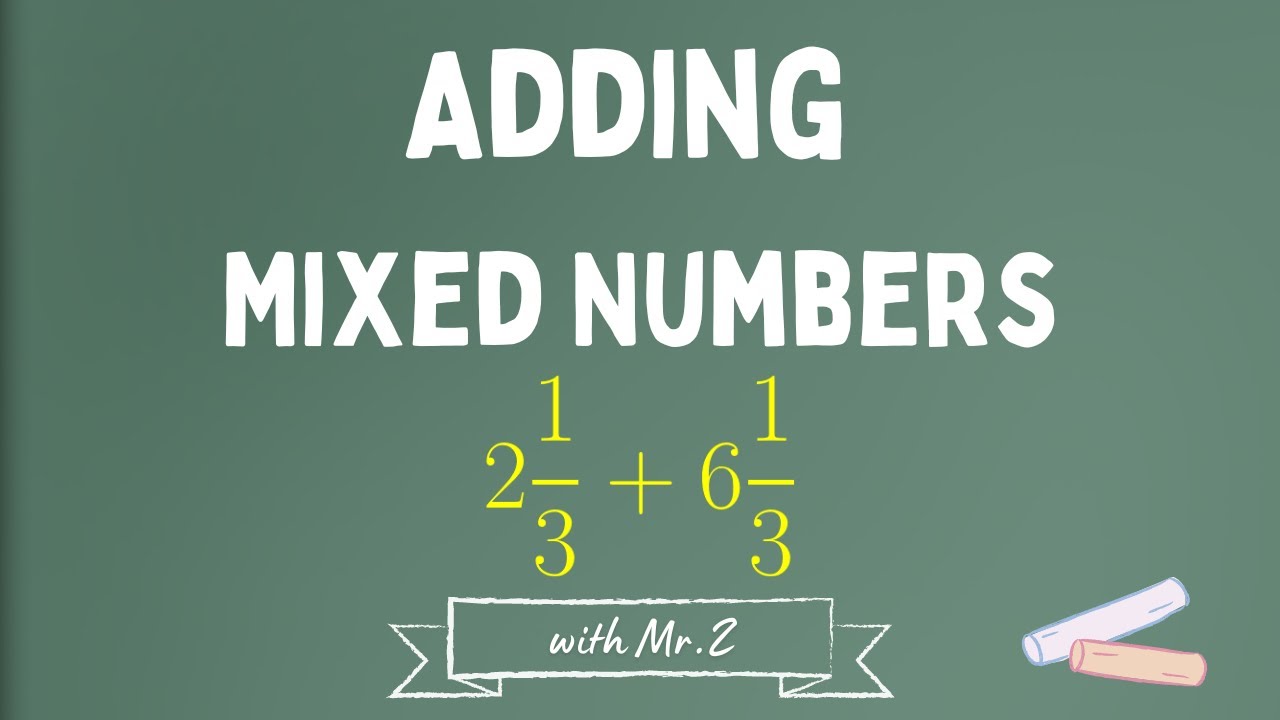 How To Add Mixed Numbers YouTube How To Add Mixed Numbers YouTube