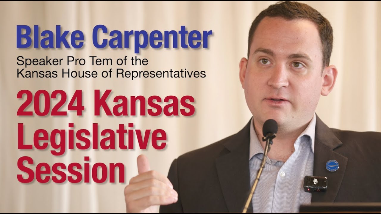 2024 Kansas Legislative Session with Blake Carpenter - YouTube
