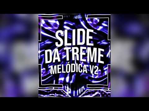 SLIDE DA TREME MELODICA V2 (Normal speed)