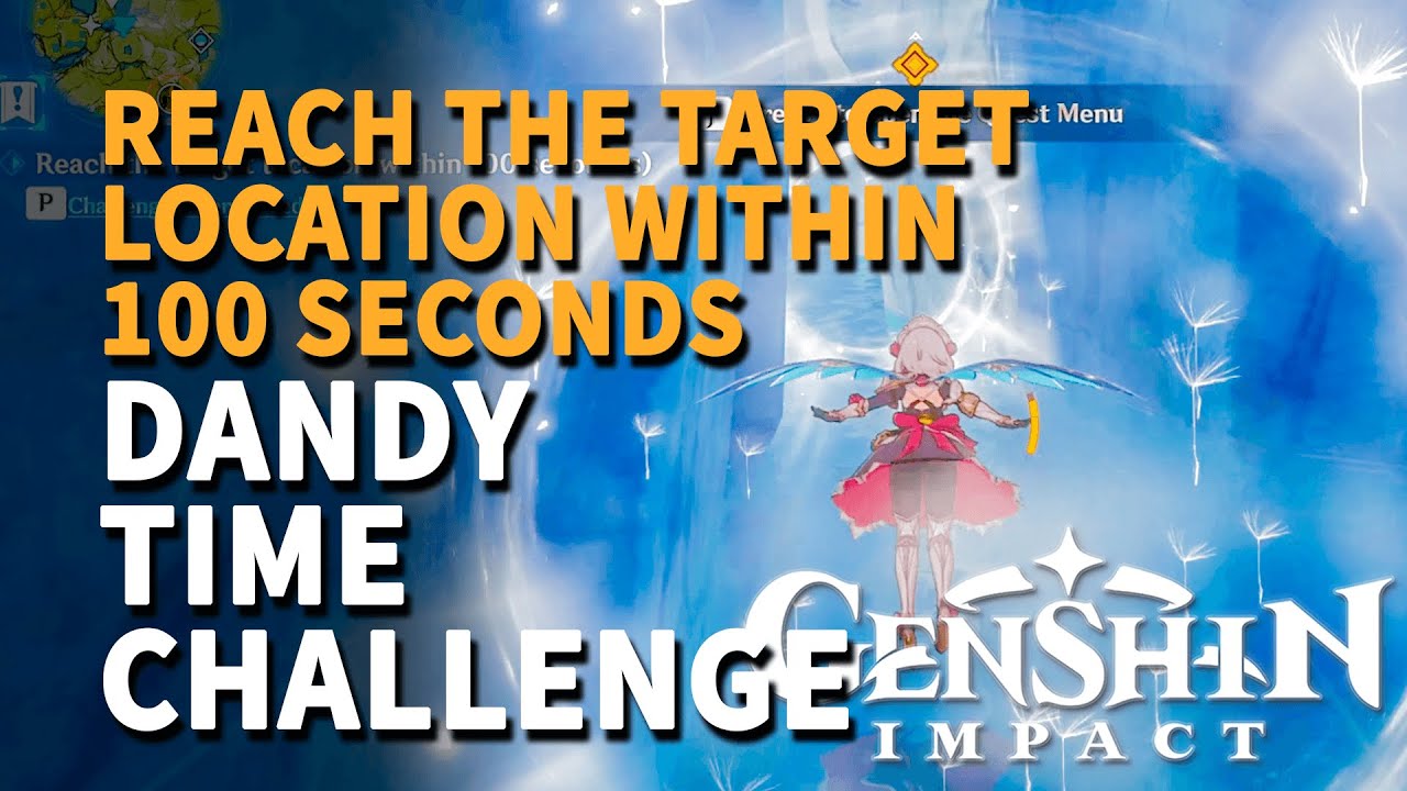Dandy Time Challenge Genshin Impact (Reach the target location within ...