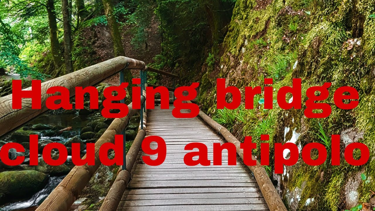 Hanging bridge antipolo cloud 9(part 2)with my team mates - YouTube