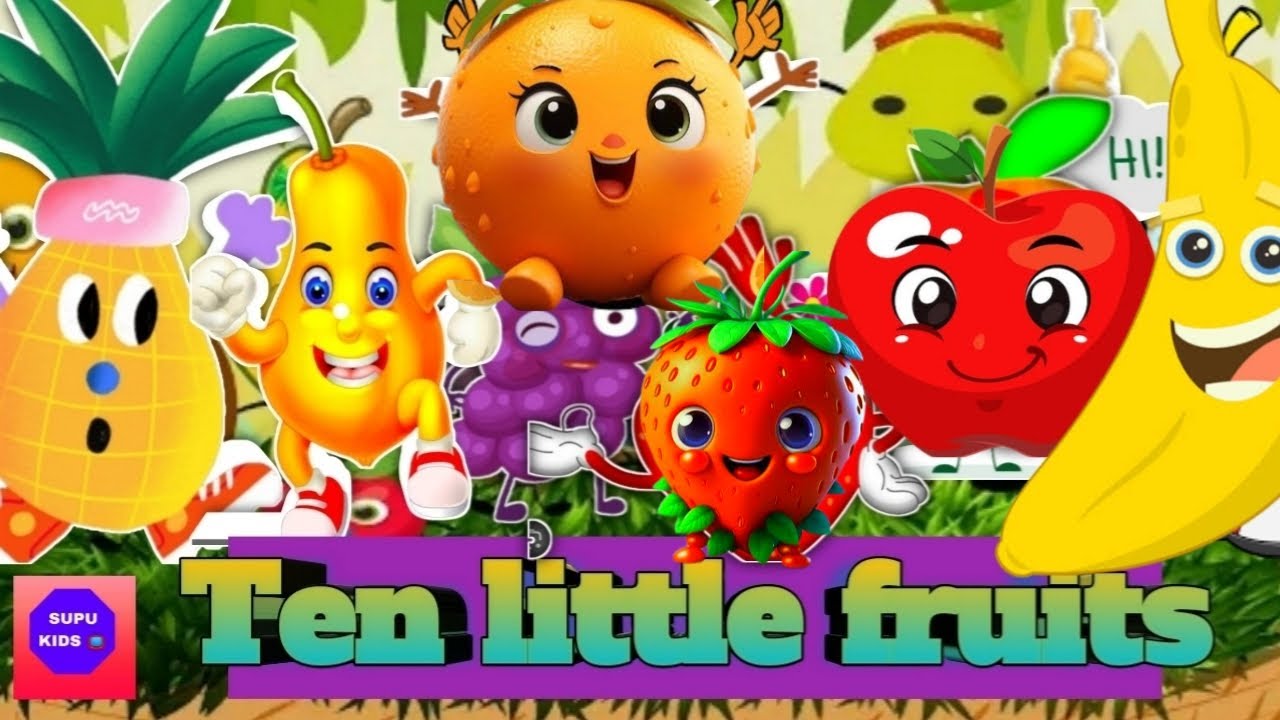 Ten little cute fruits & more song for nursery kids l Nursery Rhymes l ...