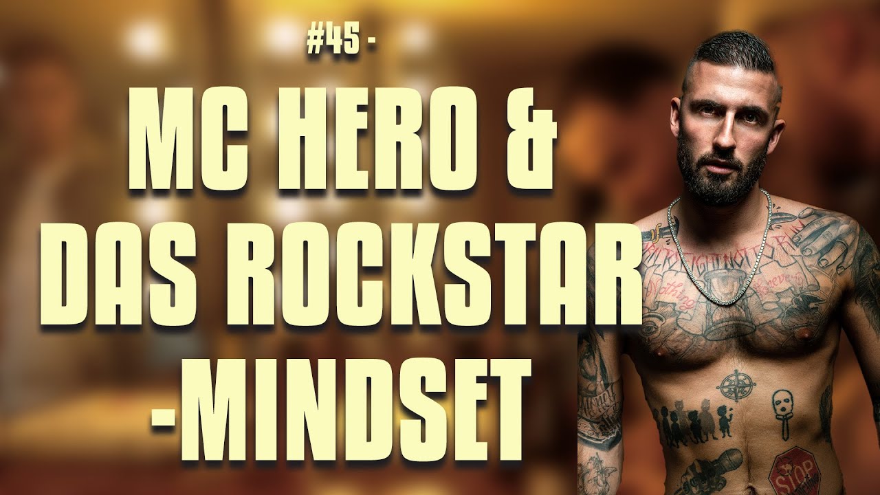#45 - MC Hero & das Rockstar-Mindset - YouTube