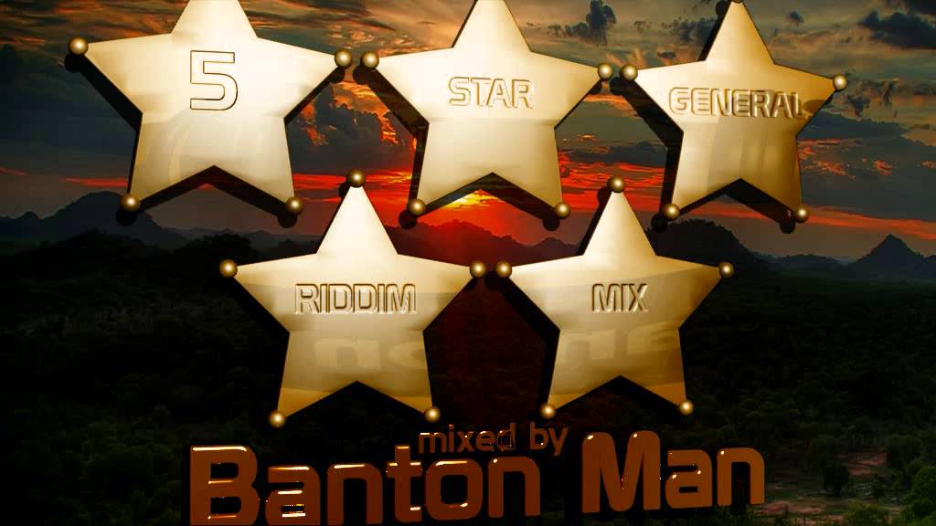 5 Star General Riddim mixed by Banton Man - YouTube