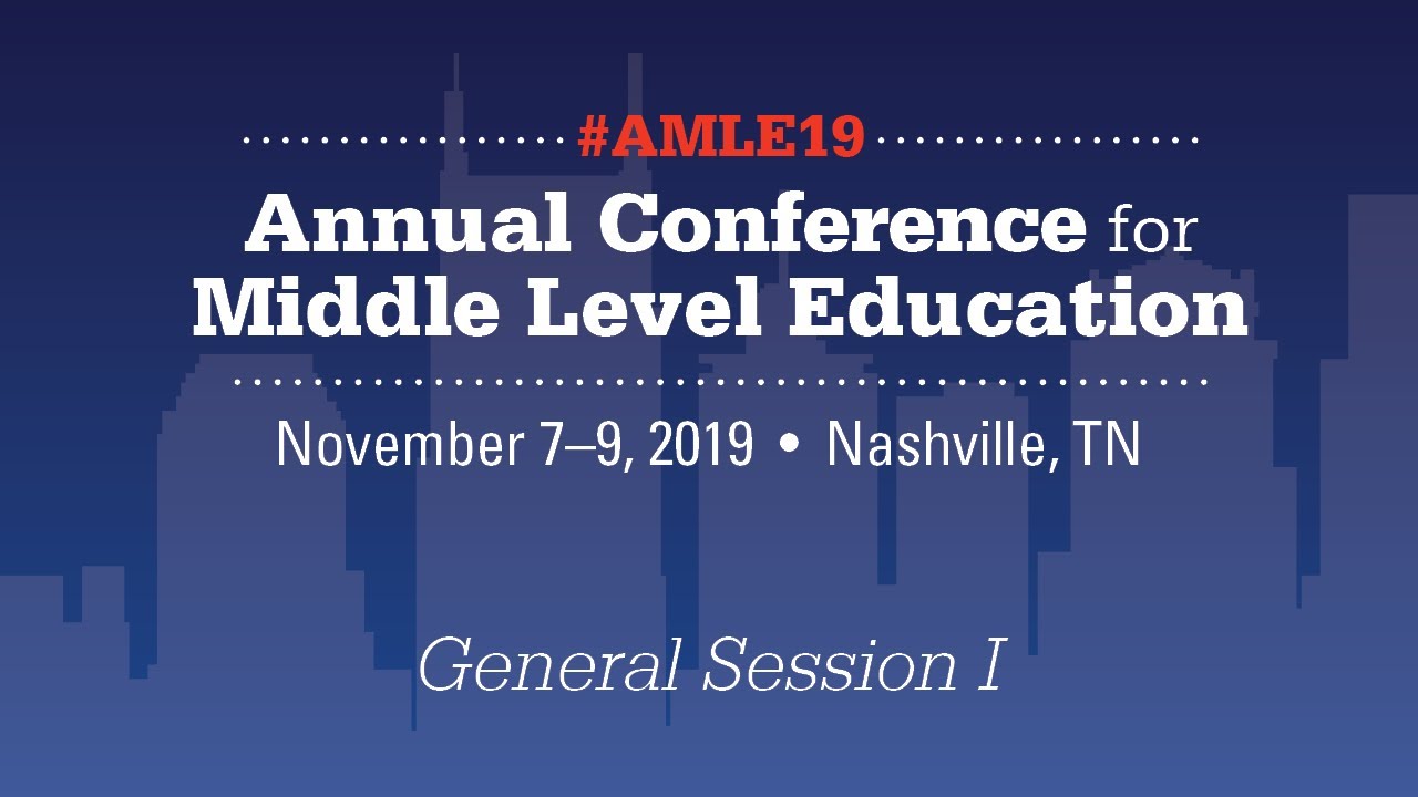 #AMLE19: General Session I - 46th AMLE Annual Conference - YouTube