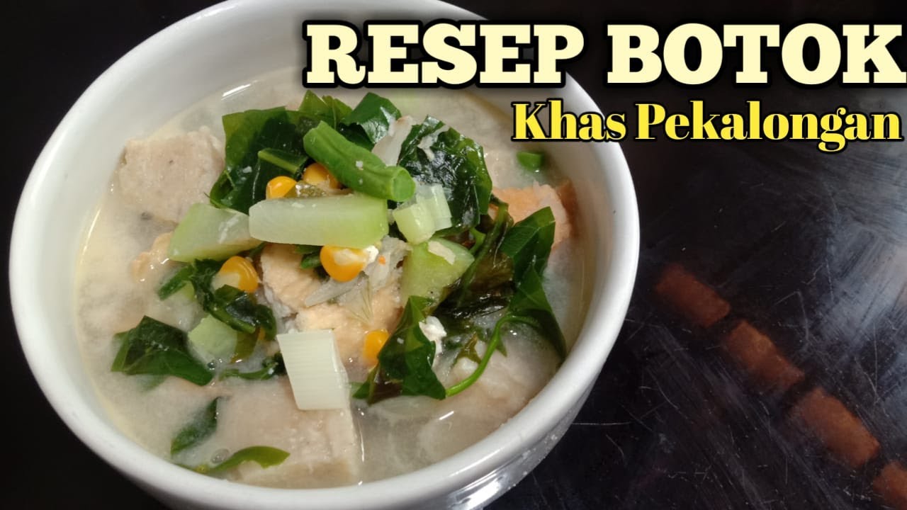 CARA MEMBUAT BOTOK || KHAS PEKALONGAN || - YouTube