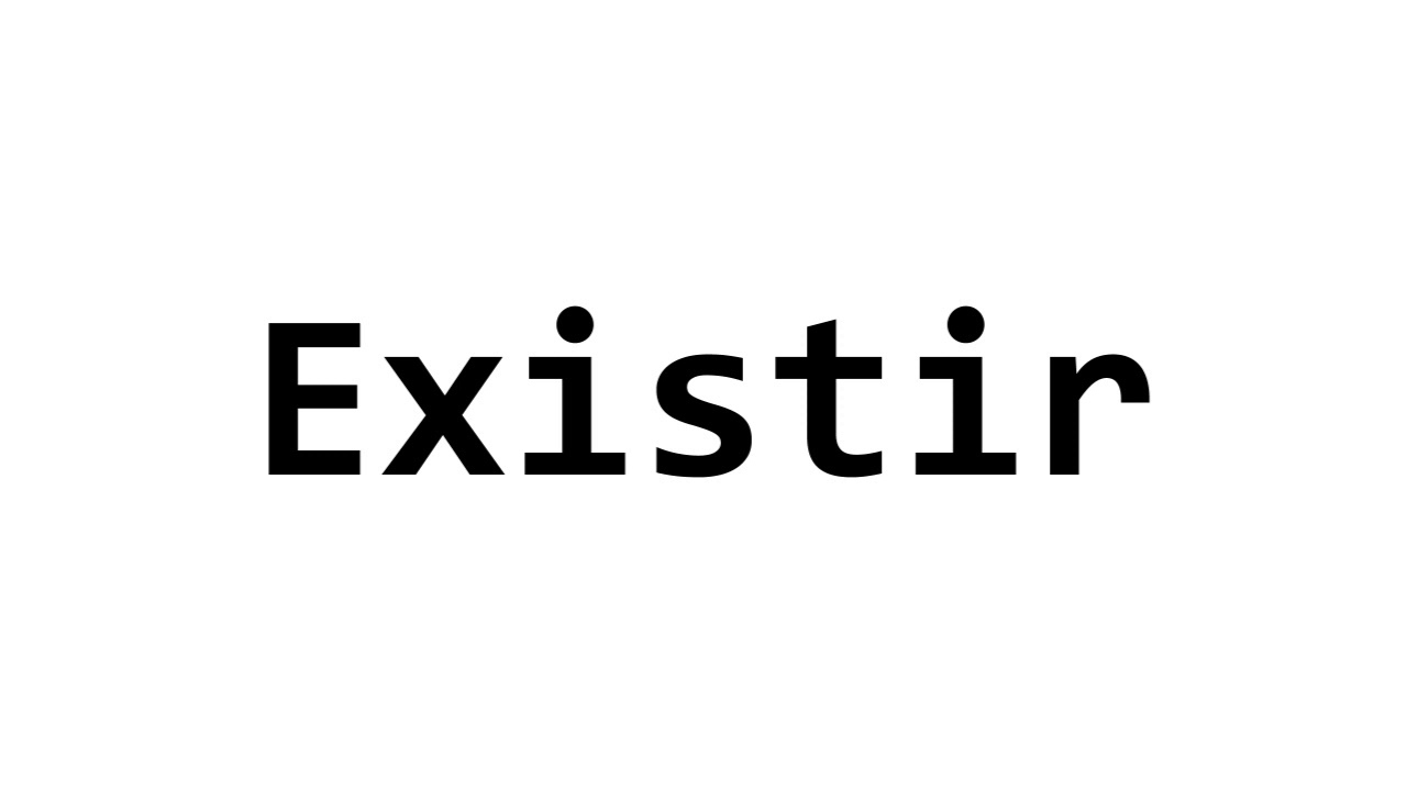 Cómo pronunciar Existir - YouTube