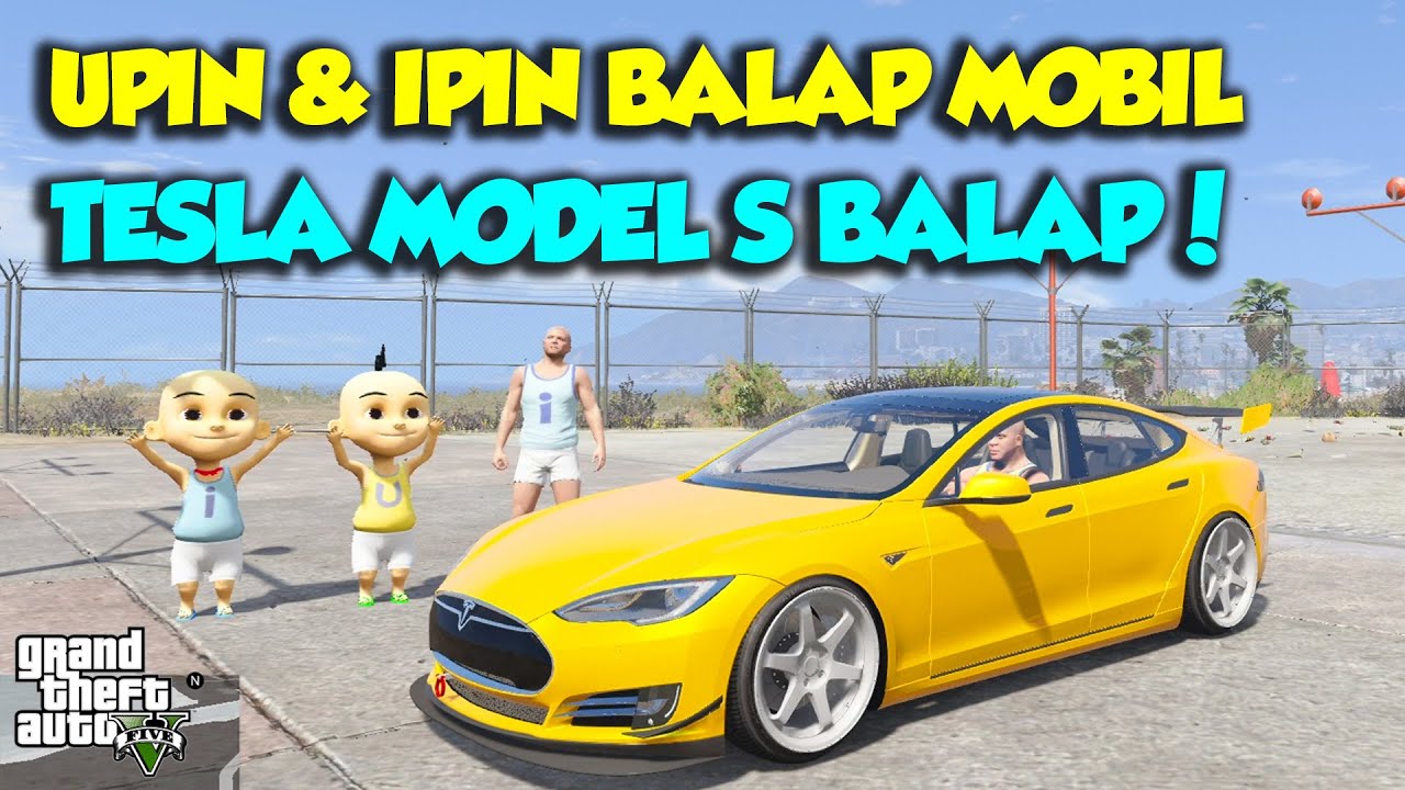 MODIF MOBIL LISTRIK TESLA MODEL S BALAP UPIN SENANG - GTA V MOD SULTAN ...