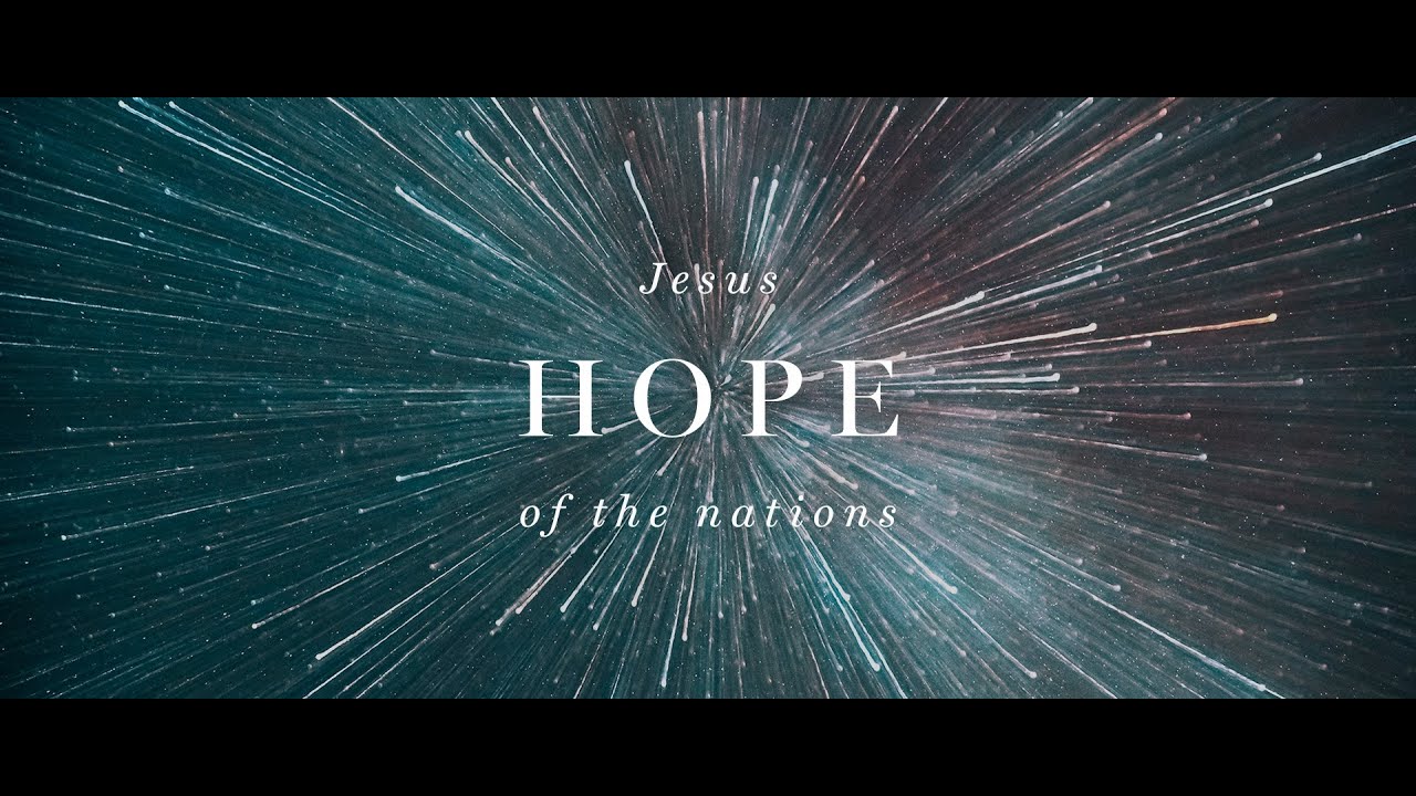 Advent 2023 "Jesus, Hope of the Nations" - December 3rd, 2023 - YouTube