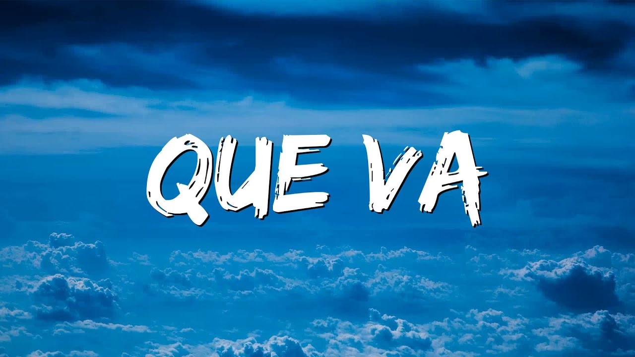 Que Va - Alex Sensation, Ozuna (Letra/Lyrics) - YouTube