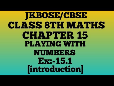 PLAYING WITH NUMBERS class 8th ¶Ex.15.1¶ (introduction)jkbose/cbse ...