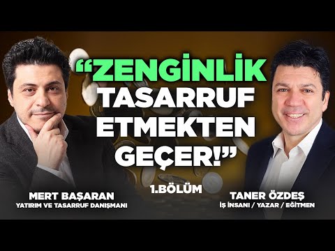 Akıllı Yatırım Yaparak Nasıl Özgür Olabiliriz? 1. Bölüm | Taner Özdeş & Mert Başaran