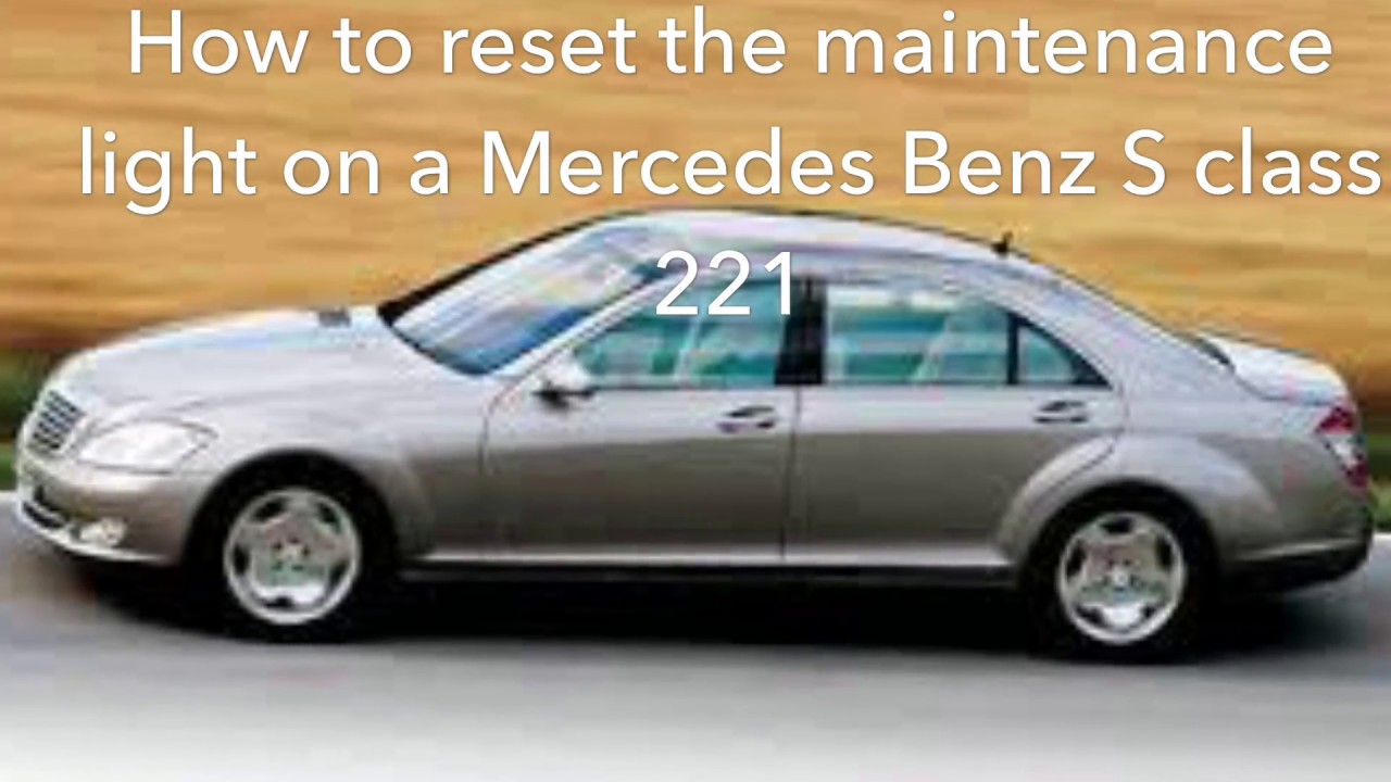 How to reset the maintenance light on a Mercedes Benz S class 221 - YouTube