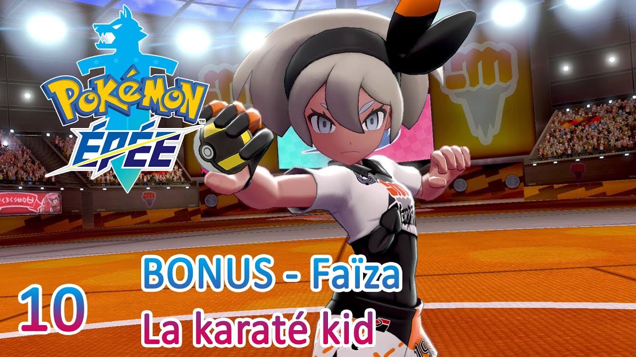 [FR] Pokemon Epée #10 - Bonus - Faïza La karaté kid - YouTube